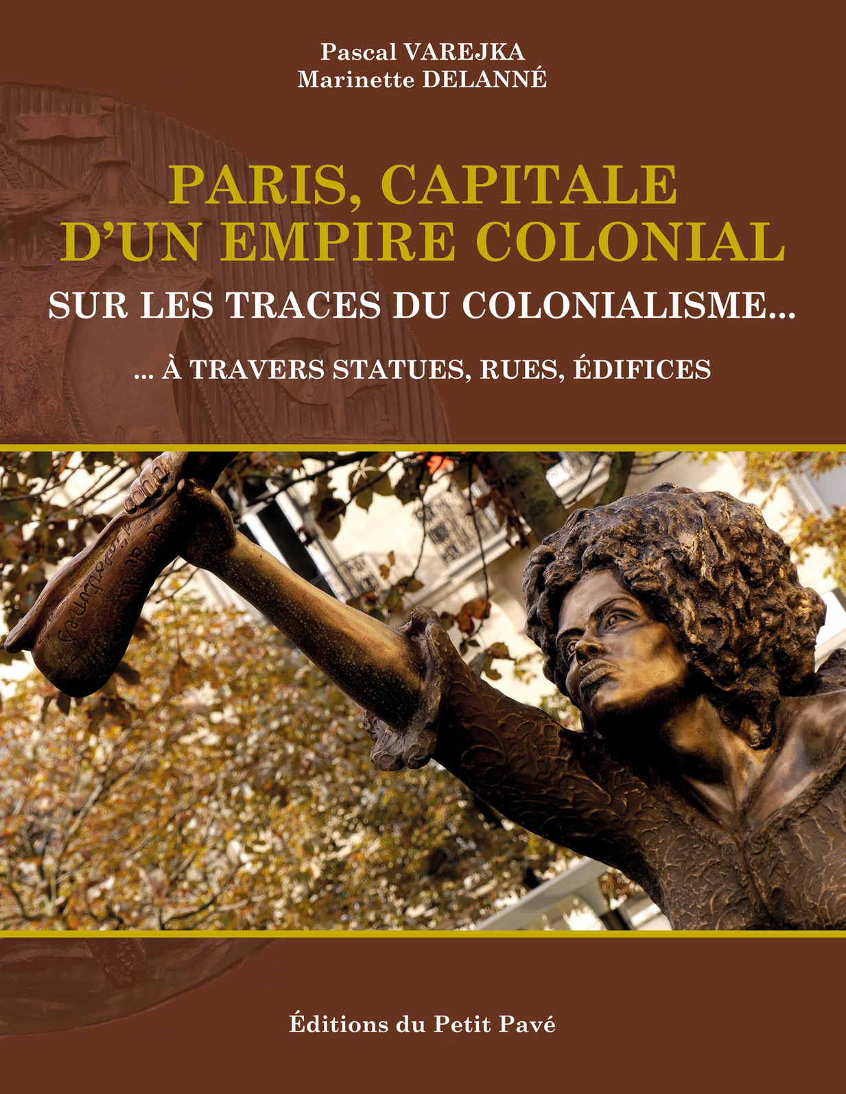 « Paris, capitale d’un empire colonial », un album de Pascal Varejka et ...